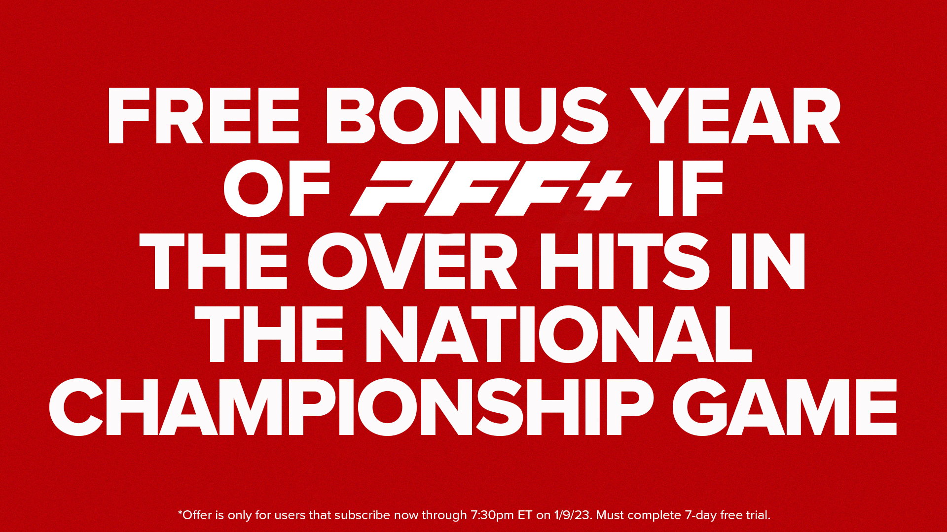Get a FREE bonus year of PFF+ if the national championship game goes ...